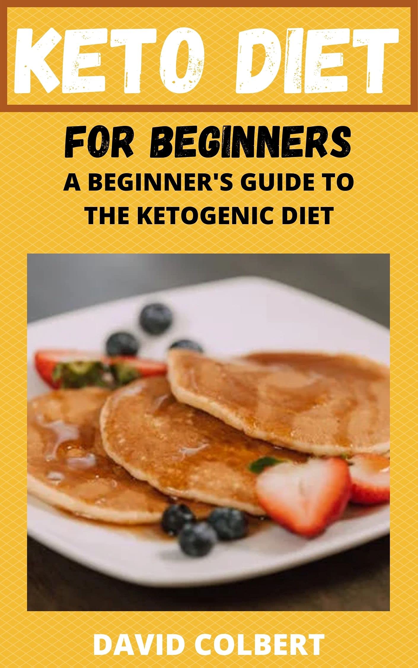 Ketogenic Diet For Beginners: The Ultimate Ketogenic Diet Guide For Beginners | Keto For Weight ...