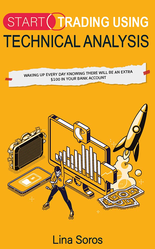 Start Trading Using Technical Analysis: Waking up every day knowing ...