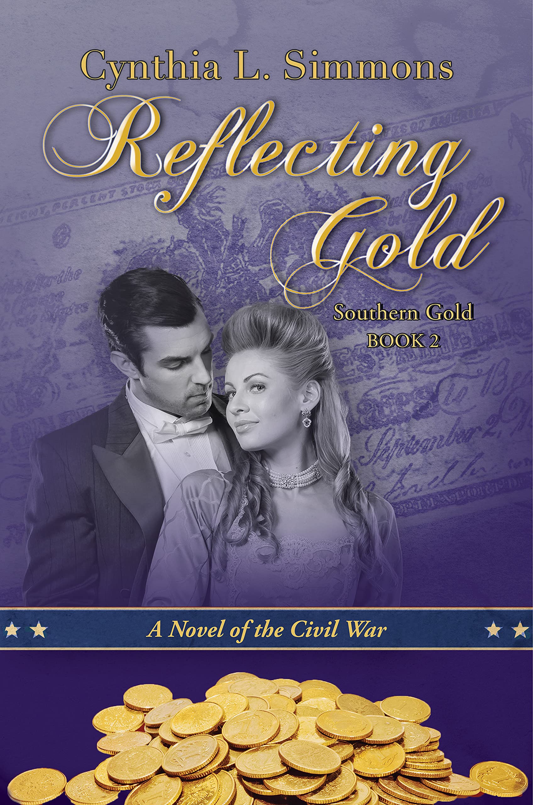 Reflecting Gold (Southern Gold Book 3) by Cynthia L. Simmons | Goodreads