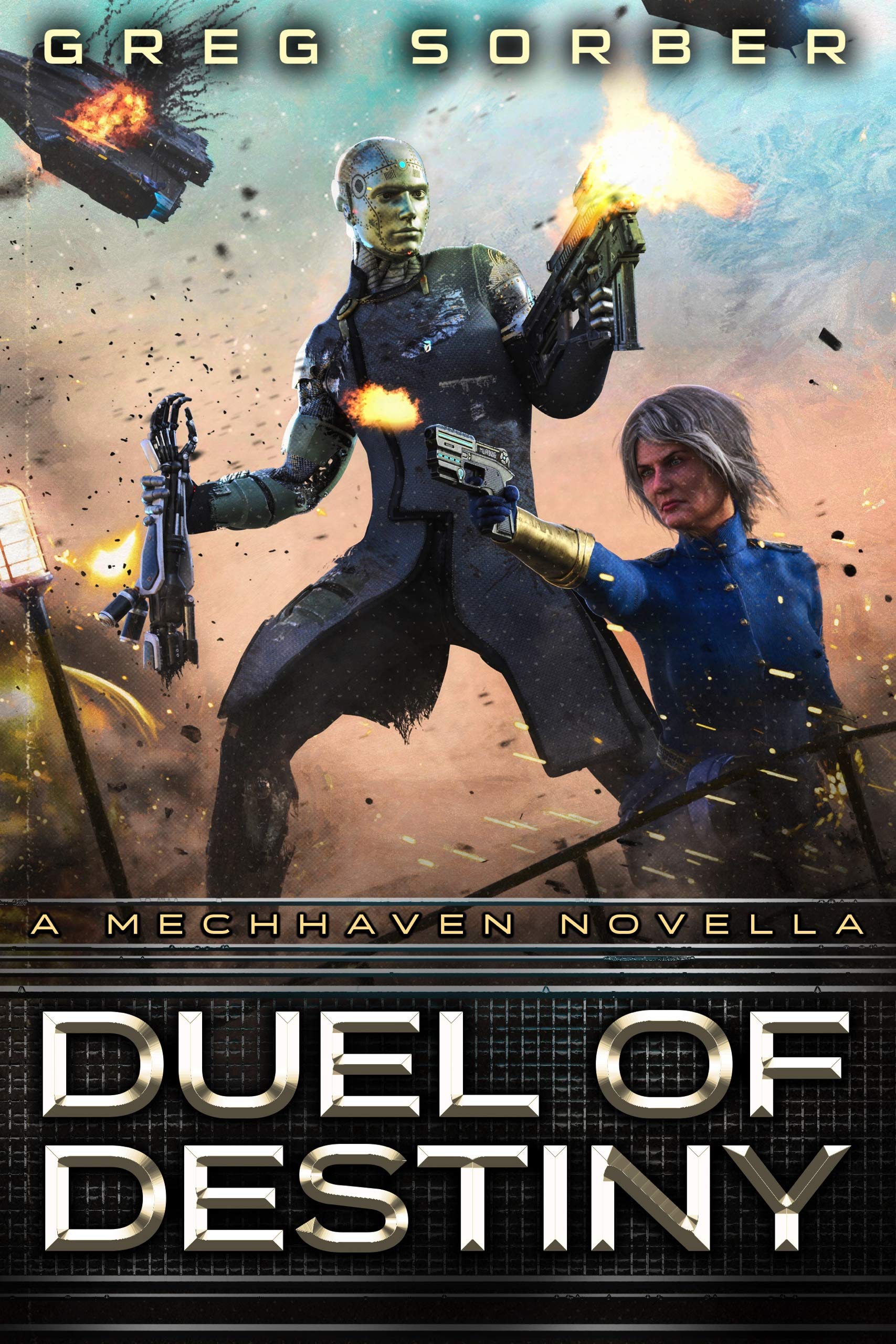Duel of Destiny: A Mechhaven Novella by Greg Sorber | Goodreads