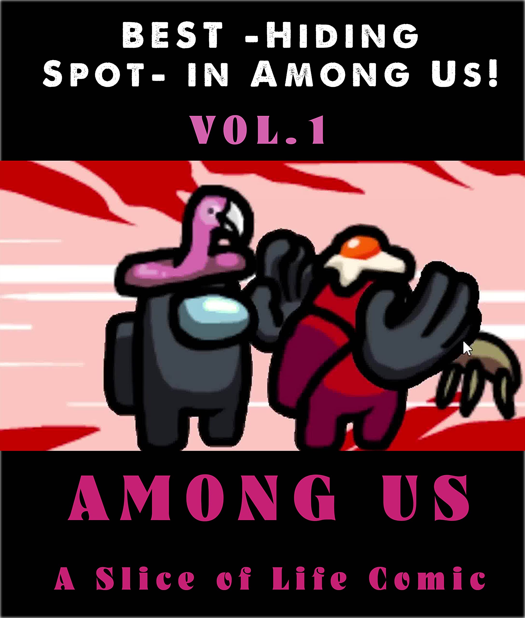 AMONG US - A Slice of Life Comic Vol.1: BEST -Hiding Spot- in Among Us ...