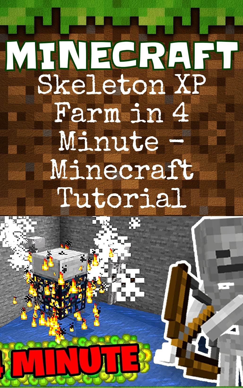 Minecraft: Skeleton XP Farm in 4 Minute by Dua Charet | Goodreads