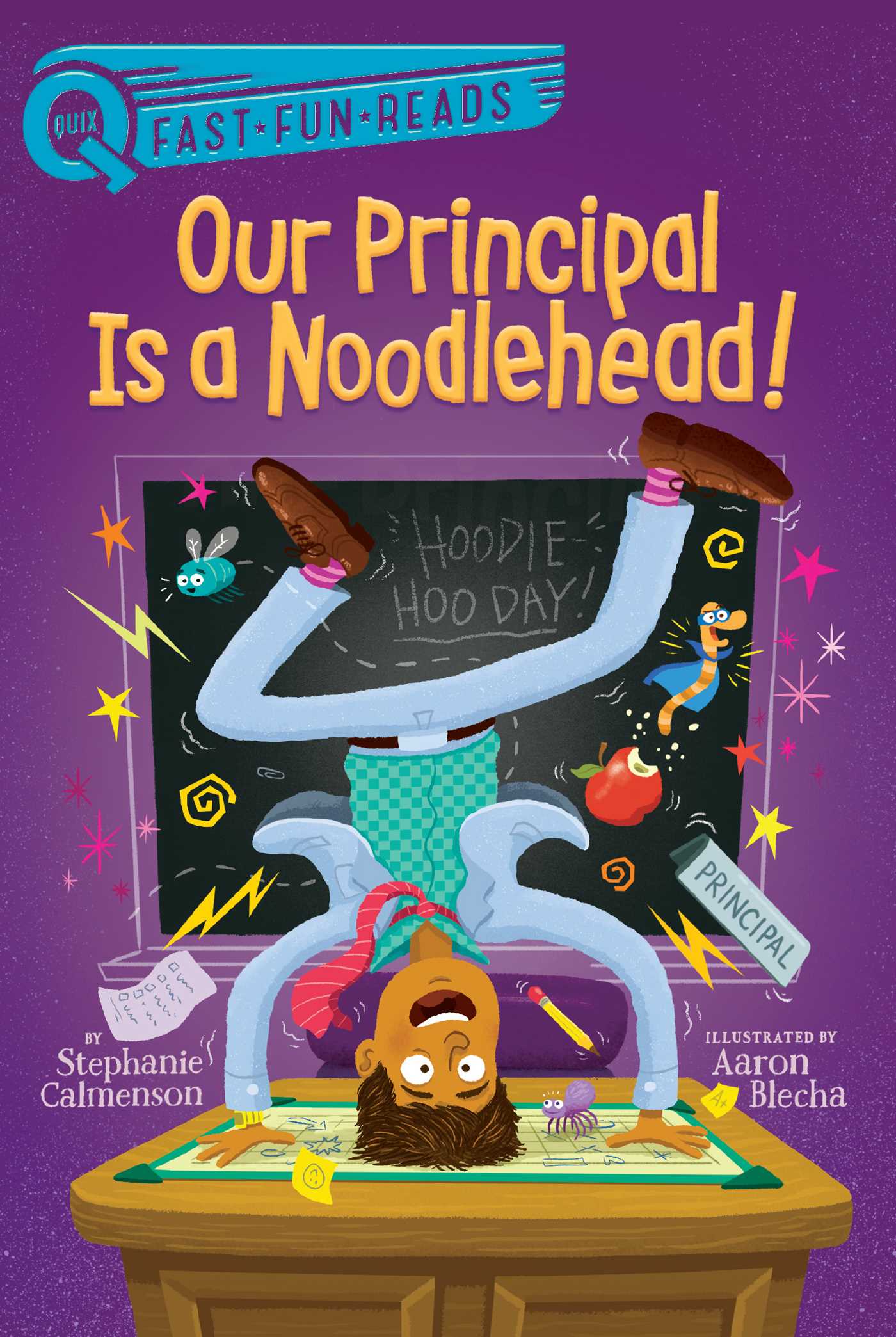 Our Principal Is a Noodlehead!: A QUIX Book by Stephanie Calmenson ...