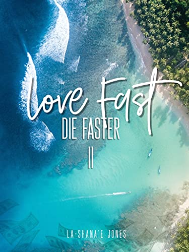Love Fast, Die Faster II by La'Shanaè Jones | Goodreads