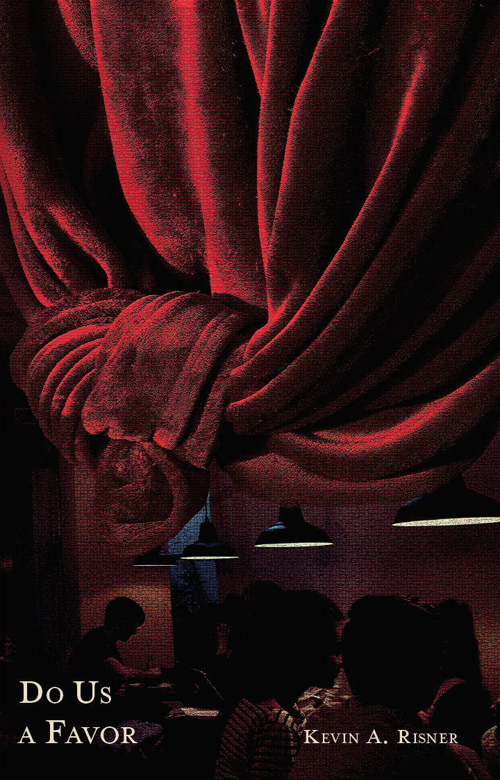 Do Us A Favor by Kevin A. Risner | Goodreads