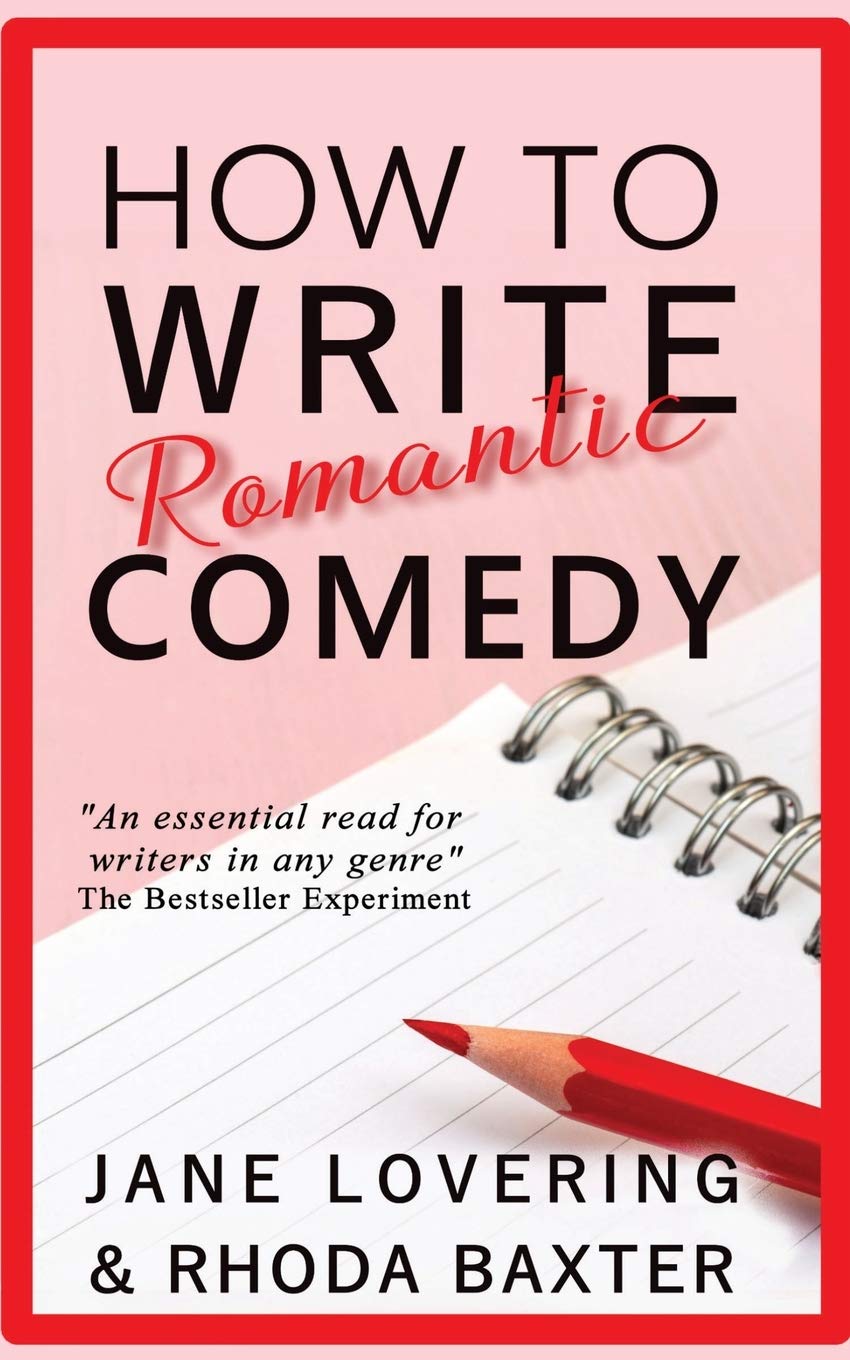 How to Write Romantic Comedy: A concise and fun-to-read guide to ...