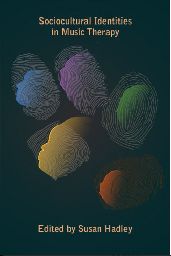 Sociocultural Identities in Music Therapy by Susan Hadley | Goodreads