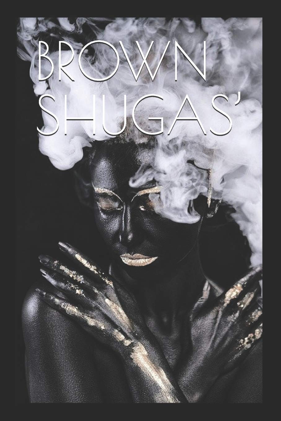 BROWN SHUGAS’ by Renee Drummond-Brown | Goodreads