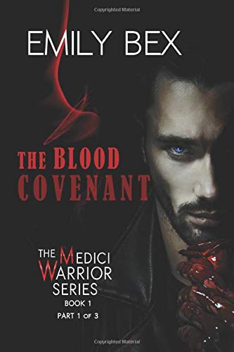 The Blood Covenant: Book One-Part One by Emily Bex | Goodreads
