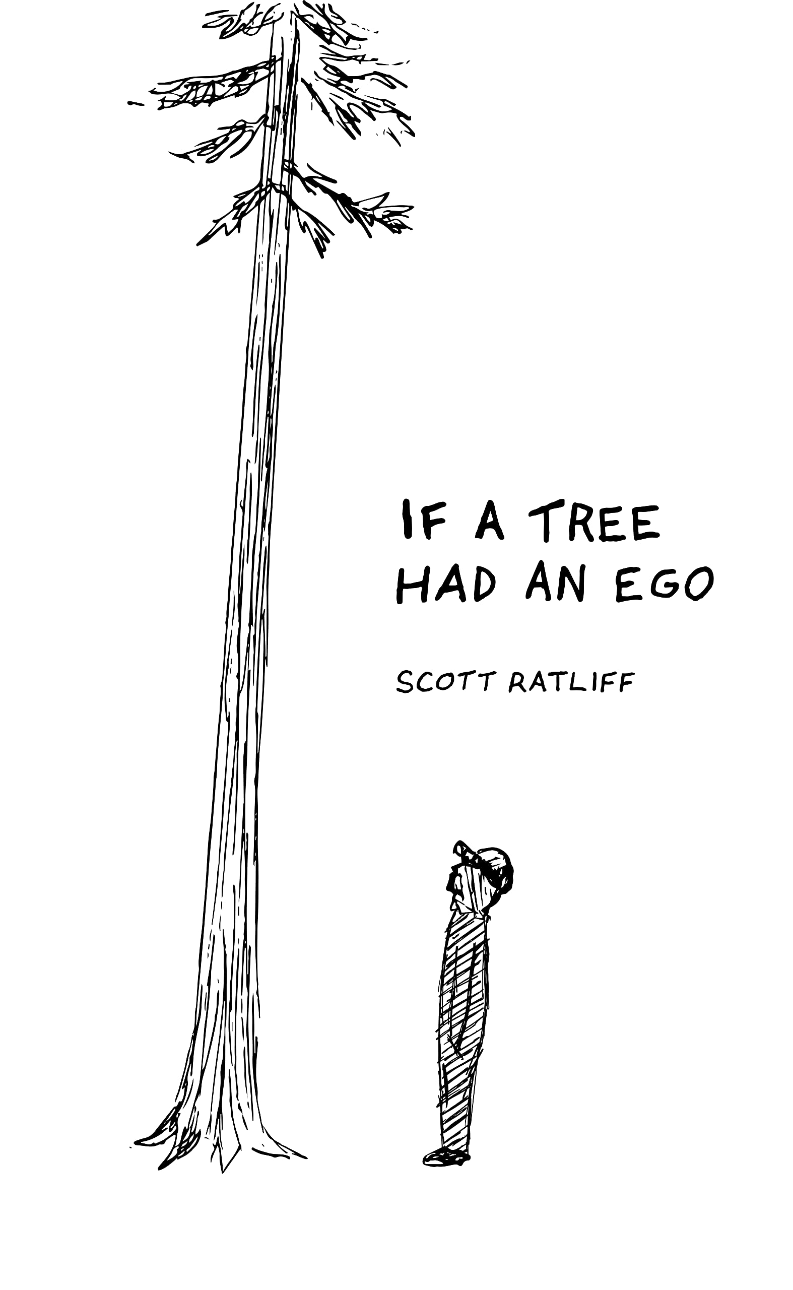 If a Tree Had an Ego by Scott Ratliff | Goodreads
