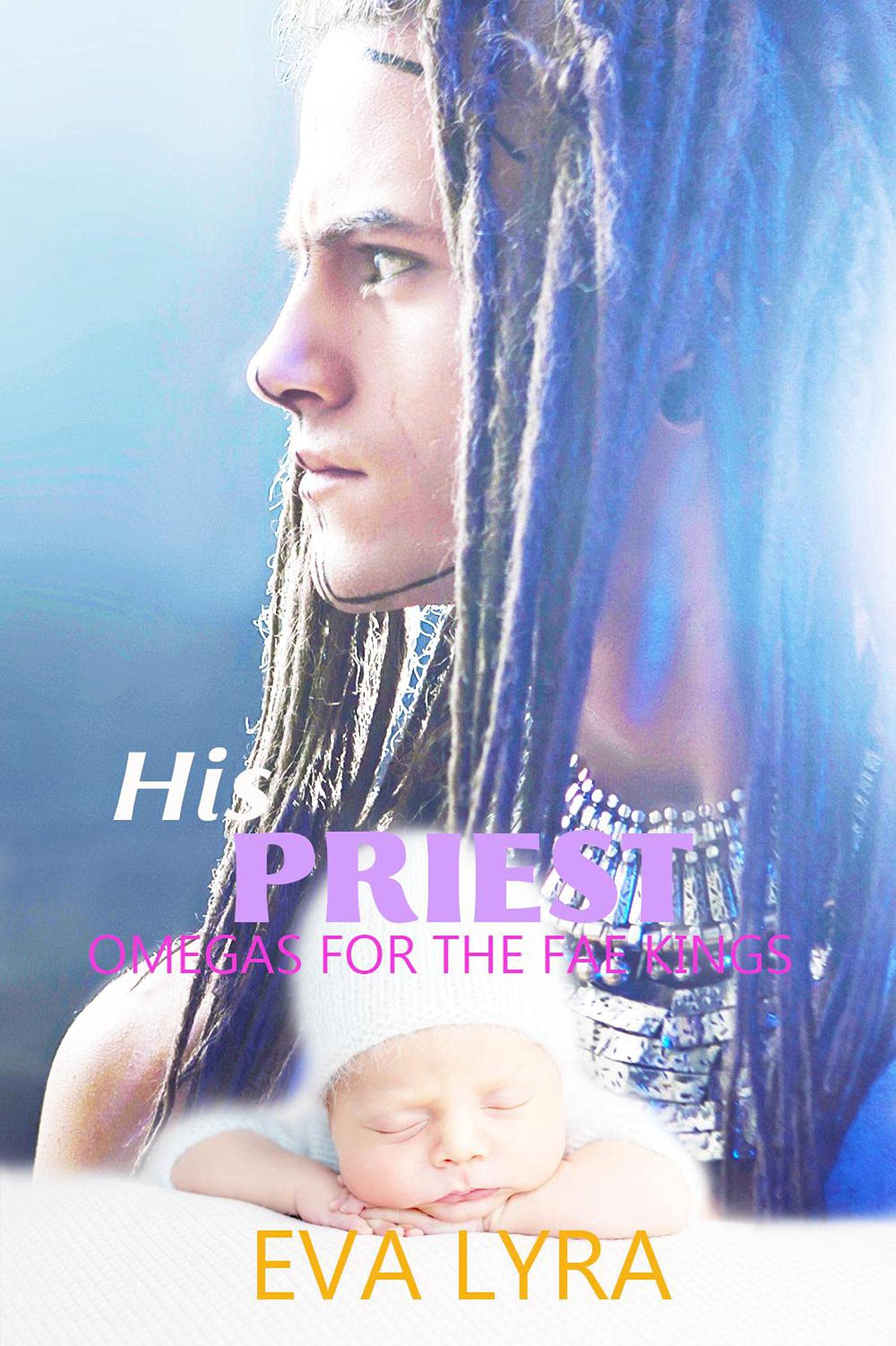 His Priest (Omegas for the Fae Kings #4) by Eva Lyra | Goodreads