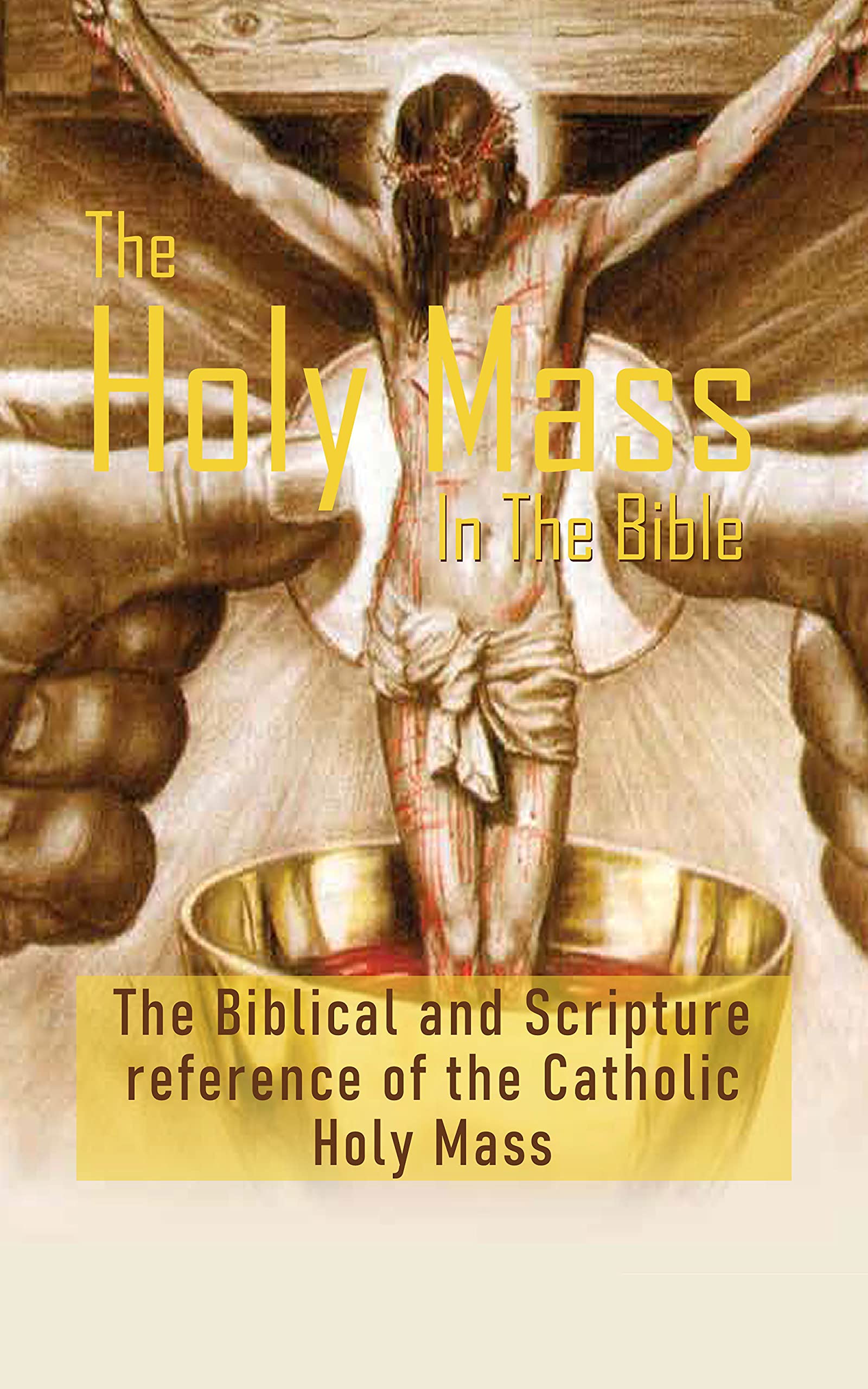 The Holy Mass In The Bible: The Biblical and Scripture reference of the ...