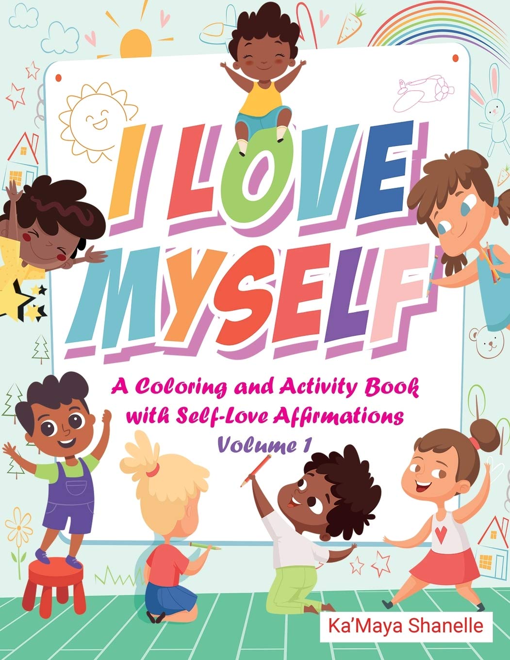 I Love Myself: A Coloring and Activity Book with Self-Love Affirmations ...
