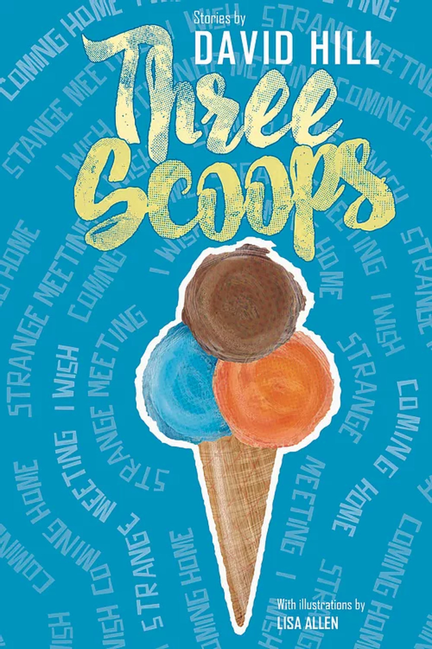 Three Scoops by David Hill | Goodreads