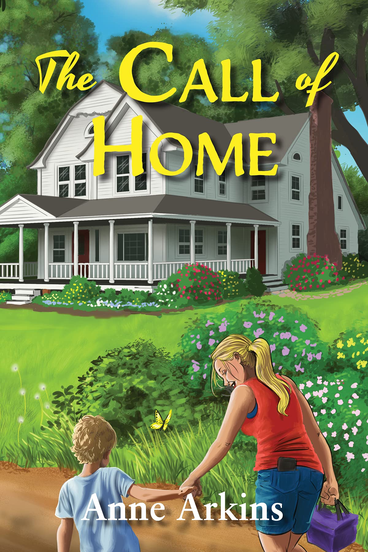 The Call of Home: A Novel of Family, Friends, and Love by Anne Arkins ...