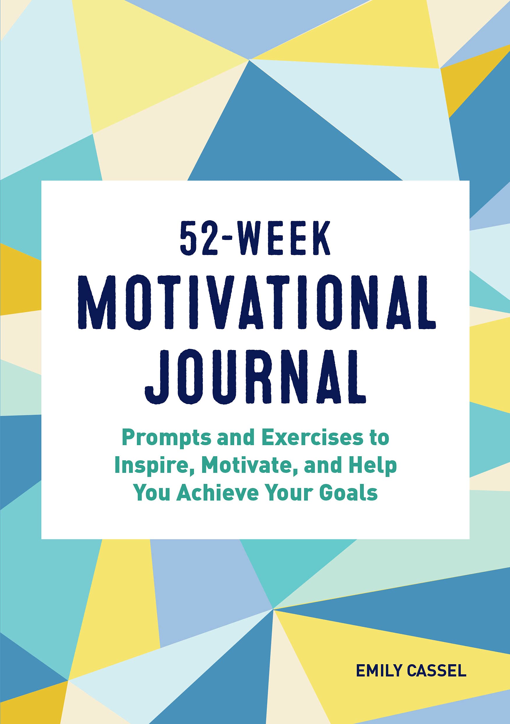 52-Week Motivational Journal: Prompts and Exercises to Inspire ...