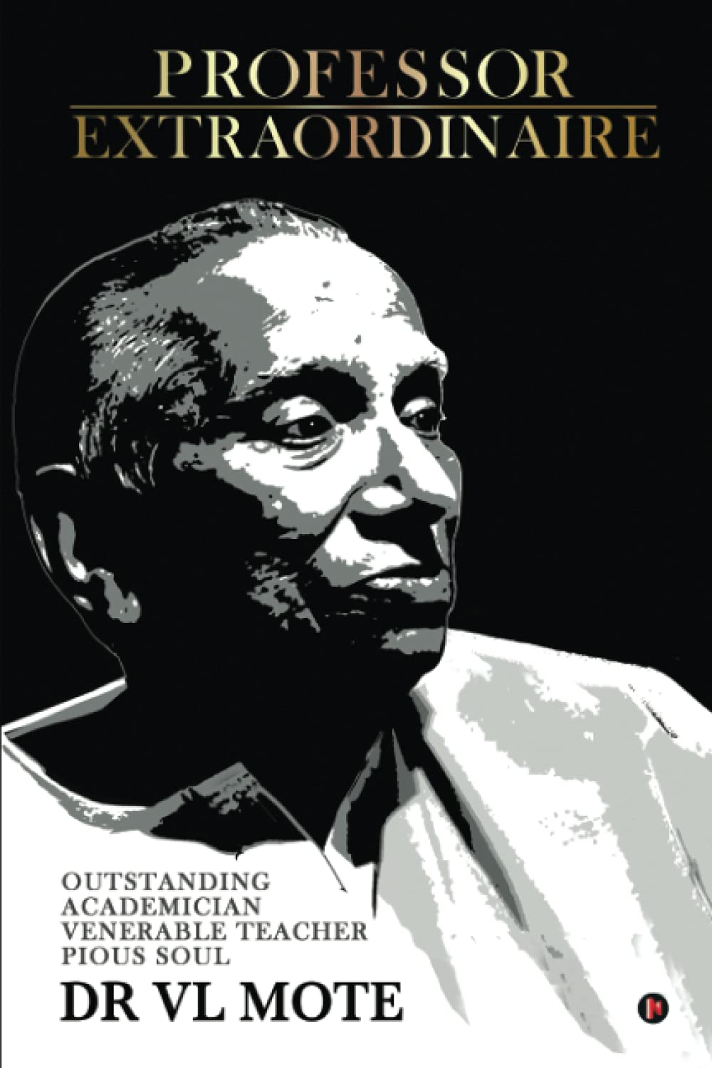 Professor Extraordinaire: Outstanding Academician Venerable Teacher ...