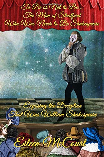 To Be or Not to Be... The Man of Stratford Who Was Never to Be ...