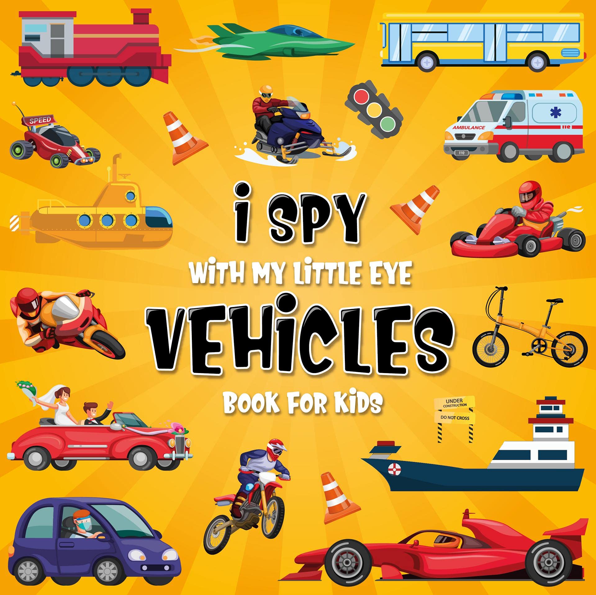 I Spy Vehicles: A Fun Guessing Game Picture Book for Kids Ages 2-5 ...