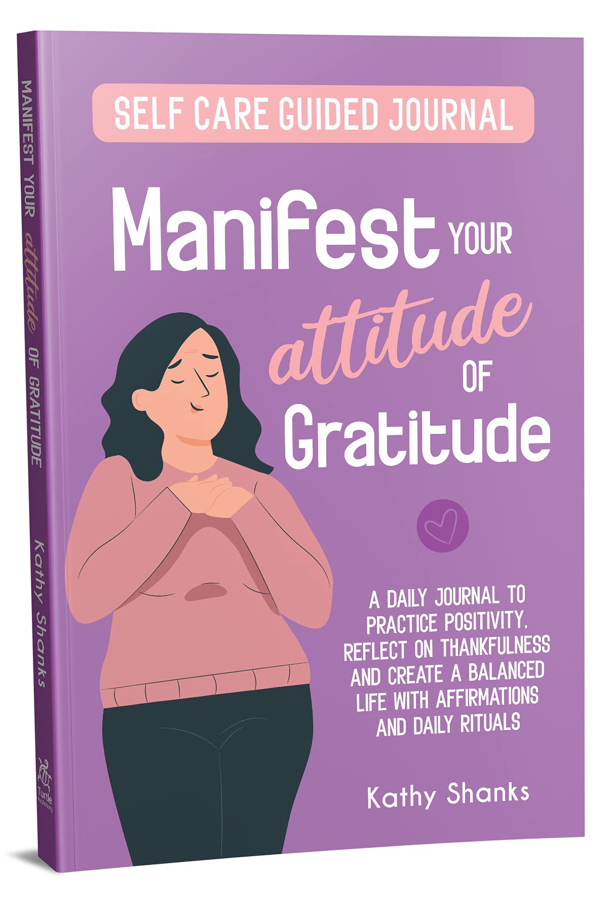 Manifest your Attitude of Gratitude: A Self-Care Guided Journal to ...