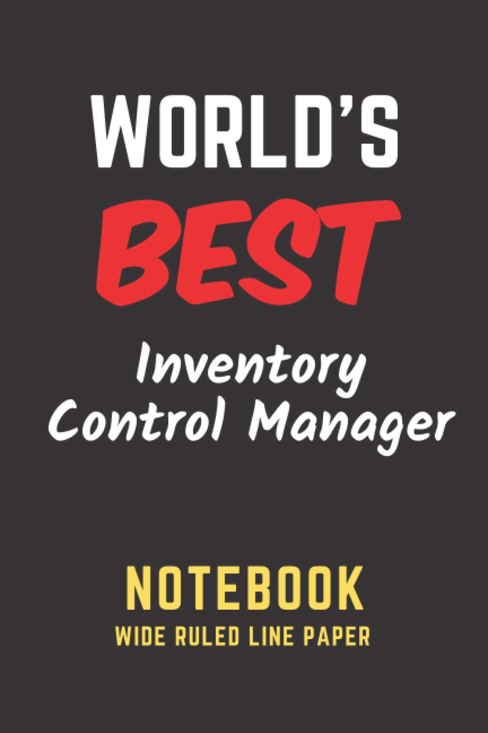 World s Best Inventory Control Manager Notebook Wide Ruled Line Paper world-s-best-inventory-control-manager-notebook-wide-ruled-line-paper