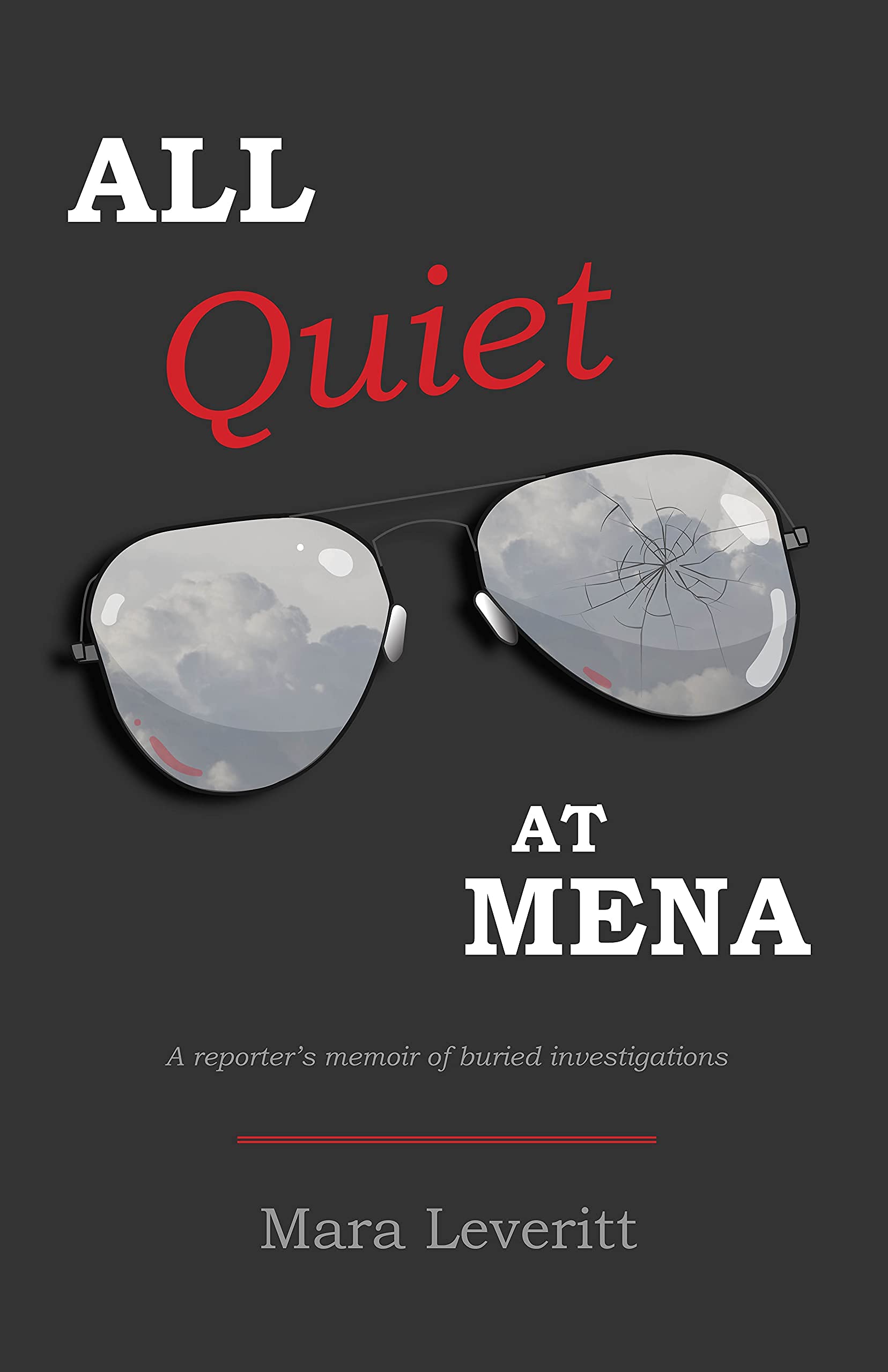 All Quiet at Mena by Mara Leveritt | Goodreads