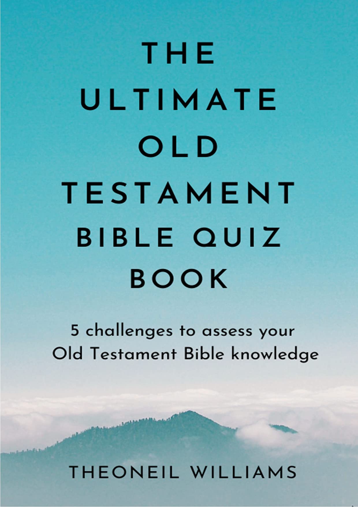 The Ultimate Old Testament Bible Quiz Book: 5 challenges to assess your ...
