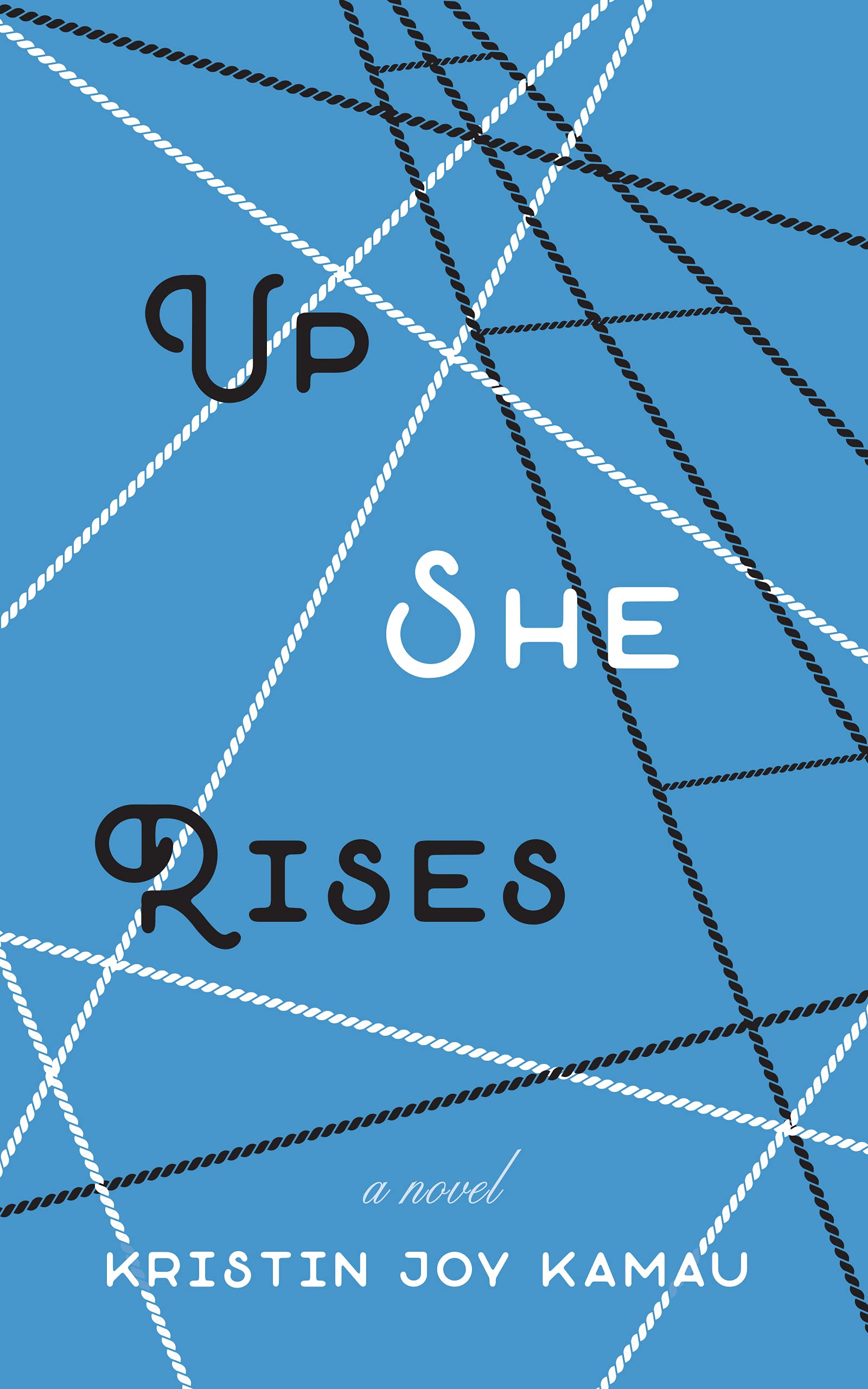 Up She Rises: A Novel by Kristin Joy Kamau | Goodreads