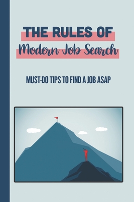 The Rules Of Modern Job Search: Must-Do Tips To Find A Job Asap ...