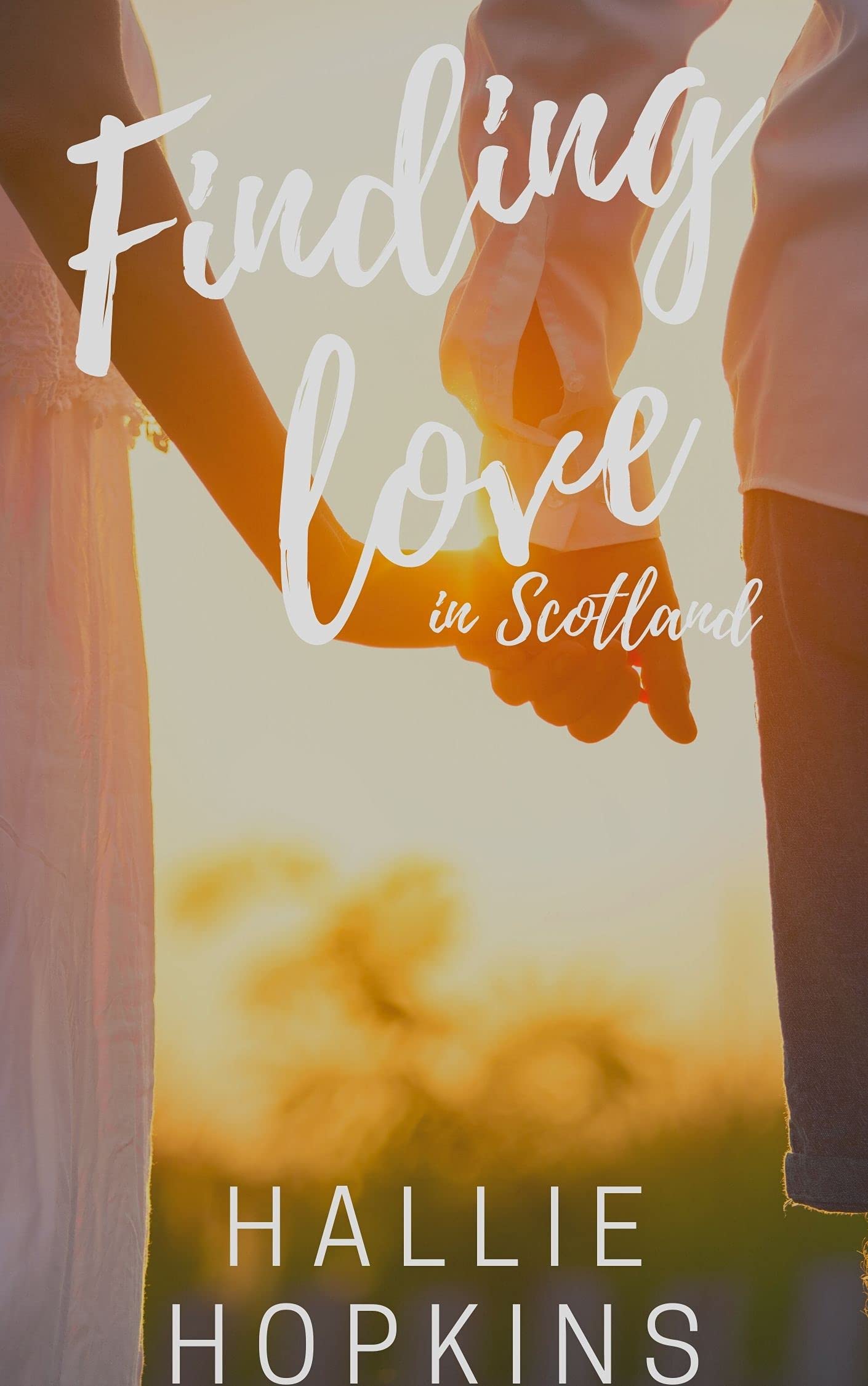 Finding Love in Scotland: Book 1 in the Finding Love Series by Hallie ...