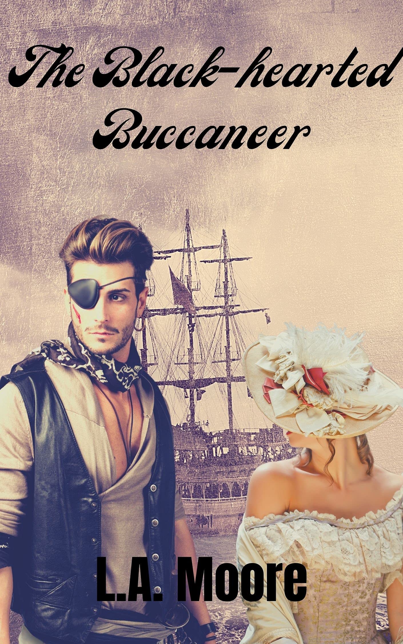 The Black-Hearted Buccaneer by L.A. Moore | Goodreads