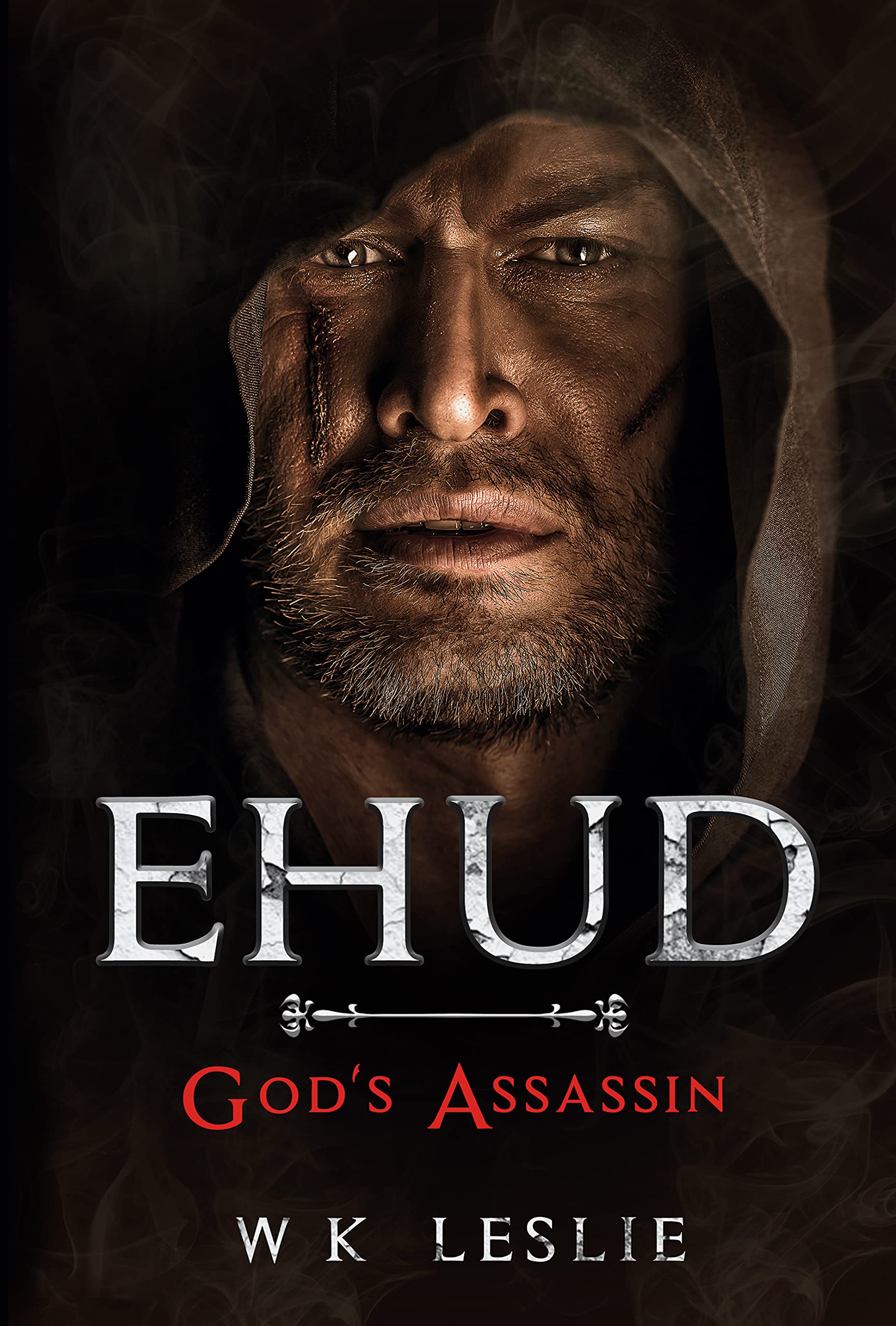 EHUD: God's Assassin by W.K. Leslie | Goodreads