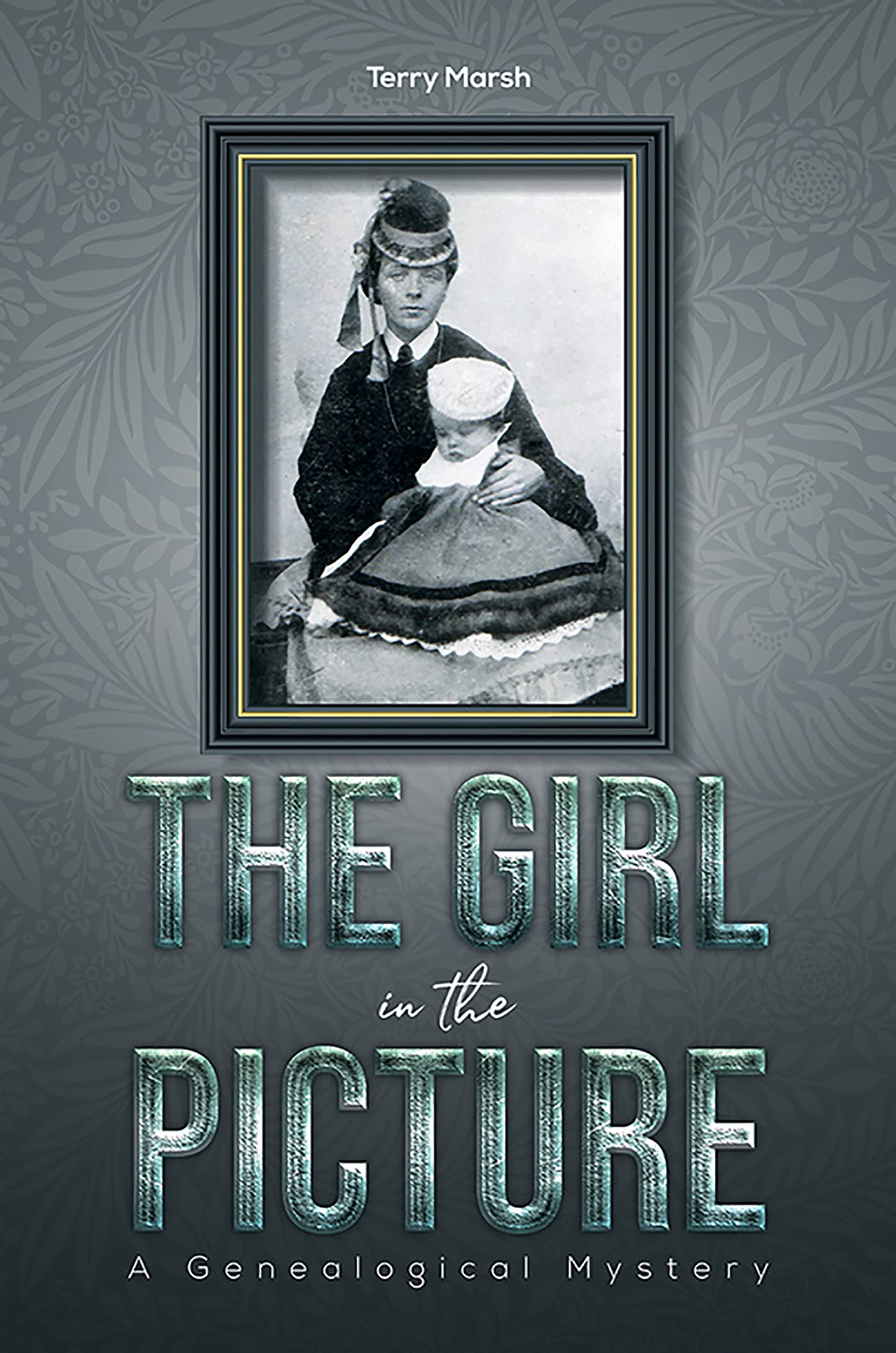 The Girl in the Picture: A Genealogical Mystery by Terry Marsh | Goodreads