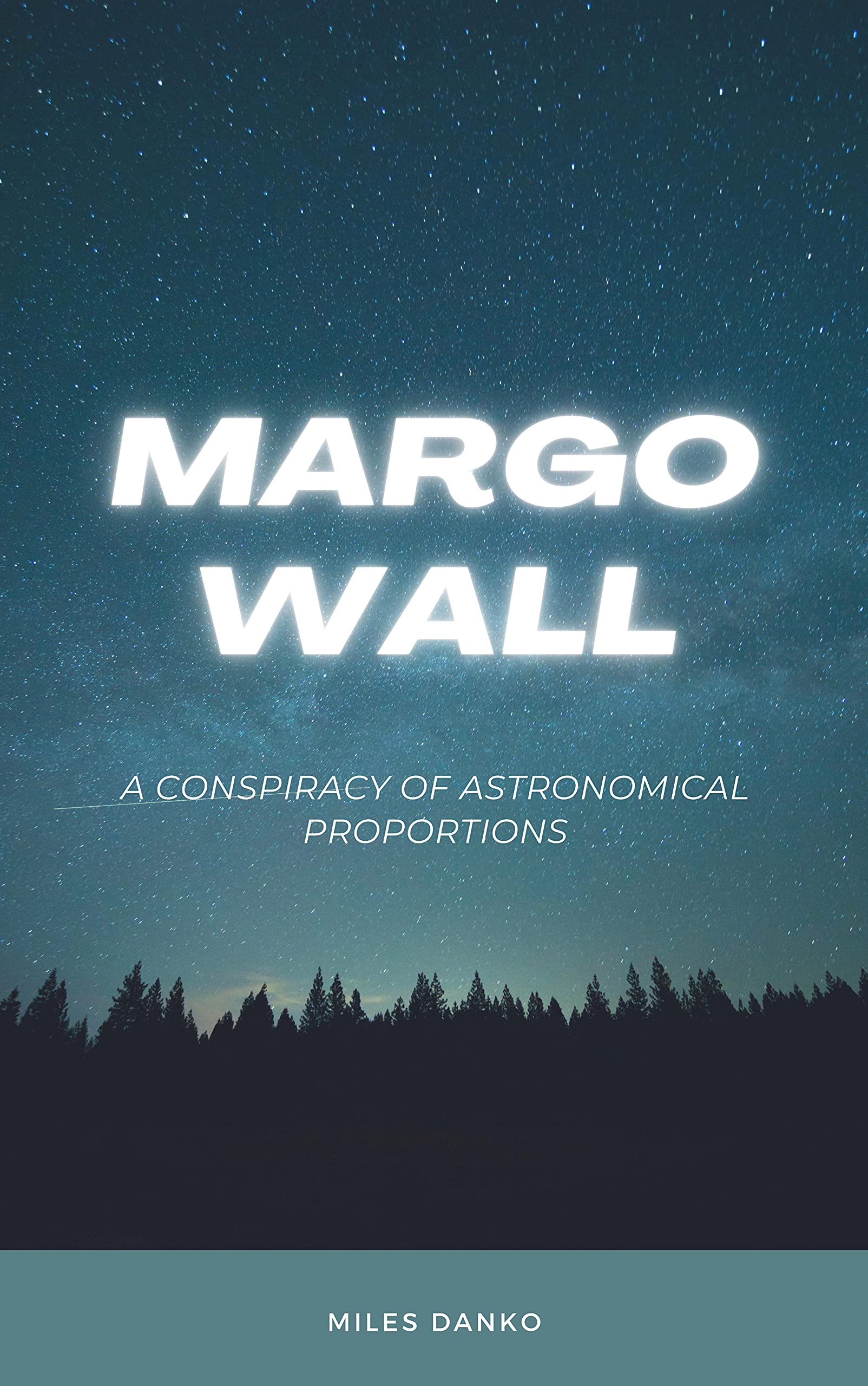 Margo Wall: A Conspiracy of Astronomical Proportions by Miles Danko ...