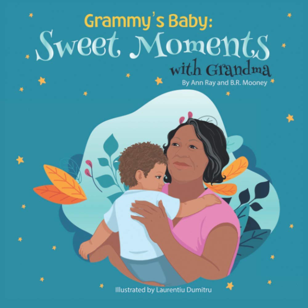 Grammy's Baby: Sweet Moments with Grandma by Ann Ray | Goodreads