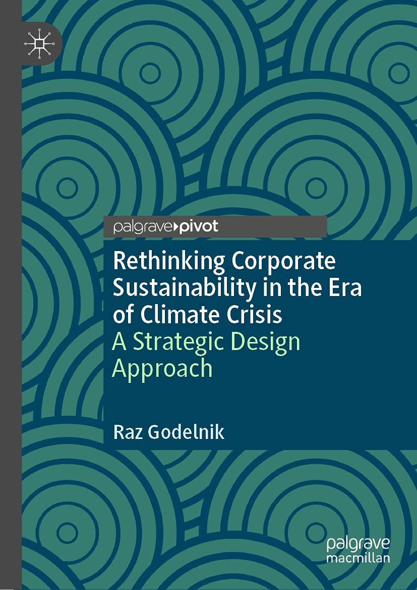 Rethinking Corporate Sustainability in the Era of Climate Crisis: A ...