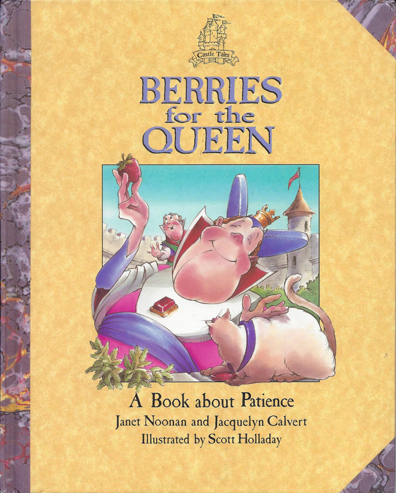Berries for the Queen: A Book About Patience by Janet Noonan | Goodreads