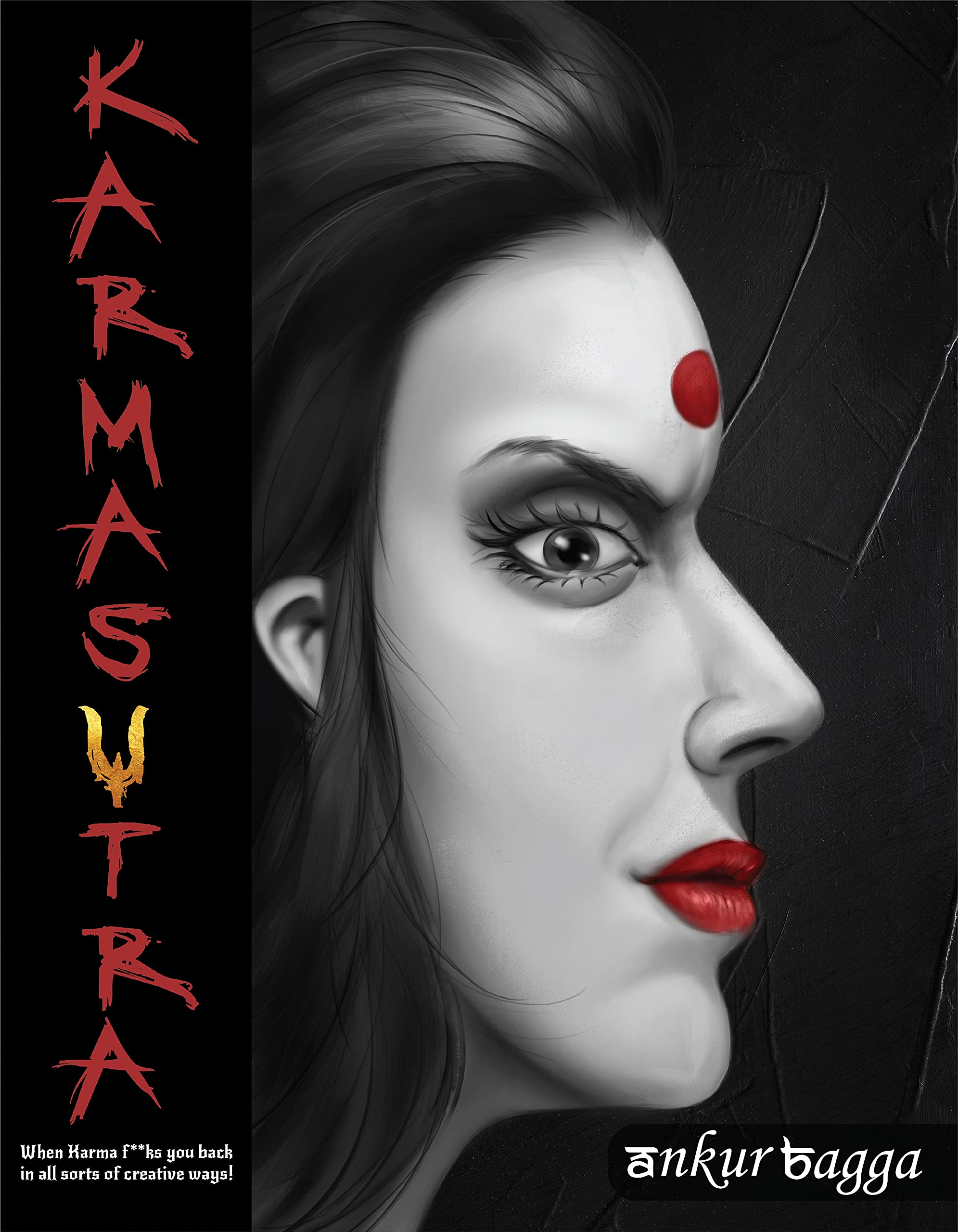 KARMASUTRA: When Karma f**ks you back in all sorts of creative ways by ...