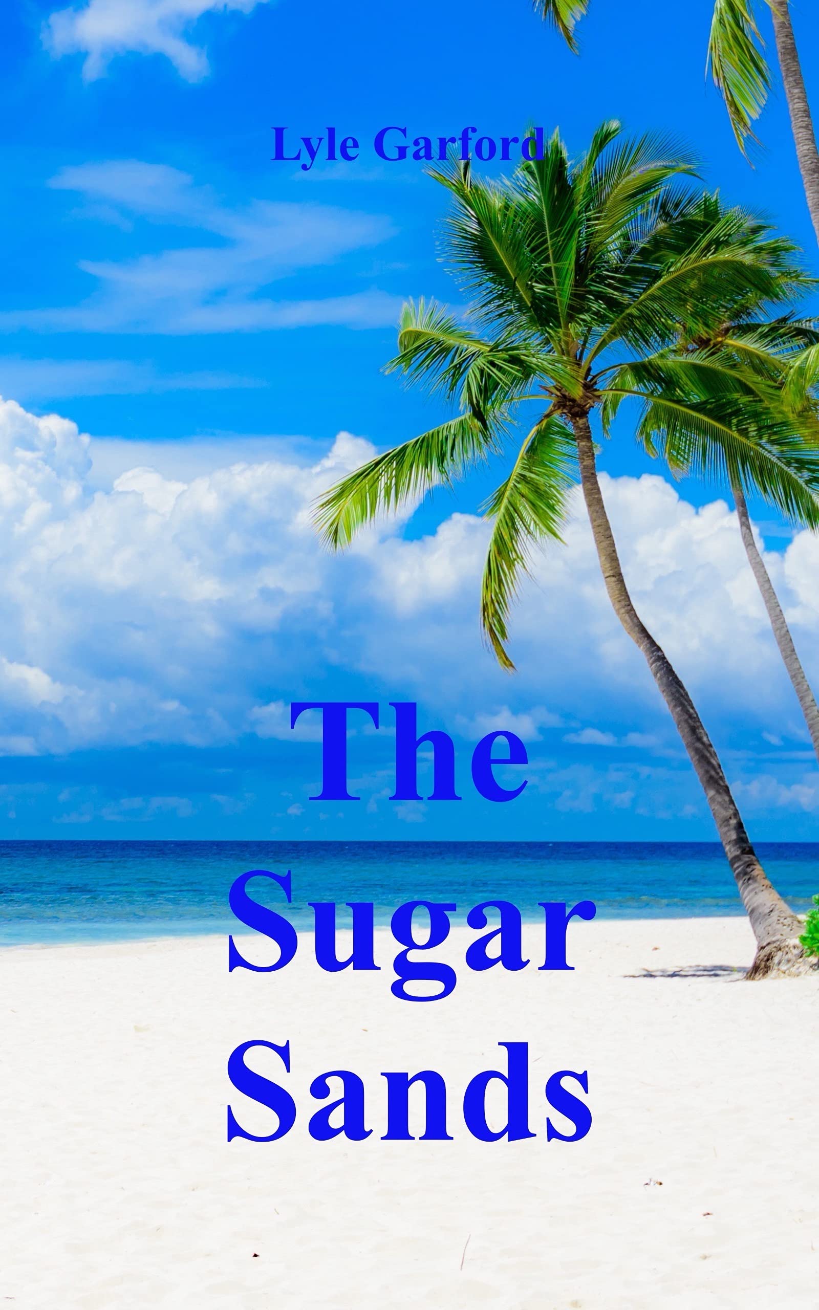 The Sugar Sands (Owen Spence #1) by Lyle Garford | Goodreads