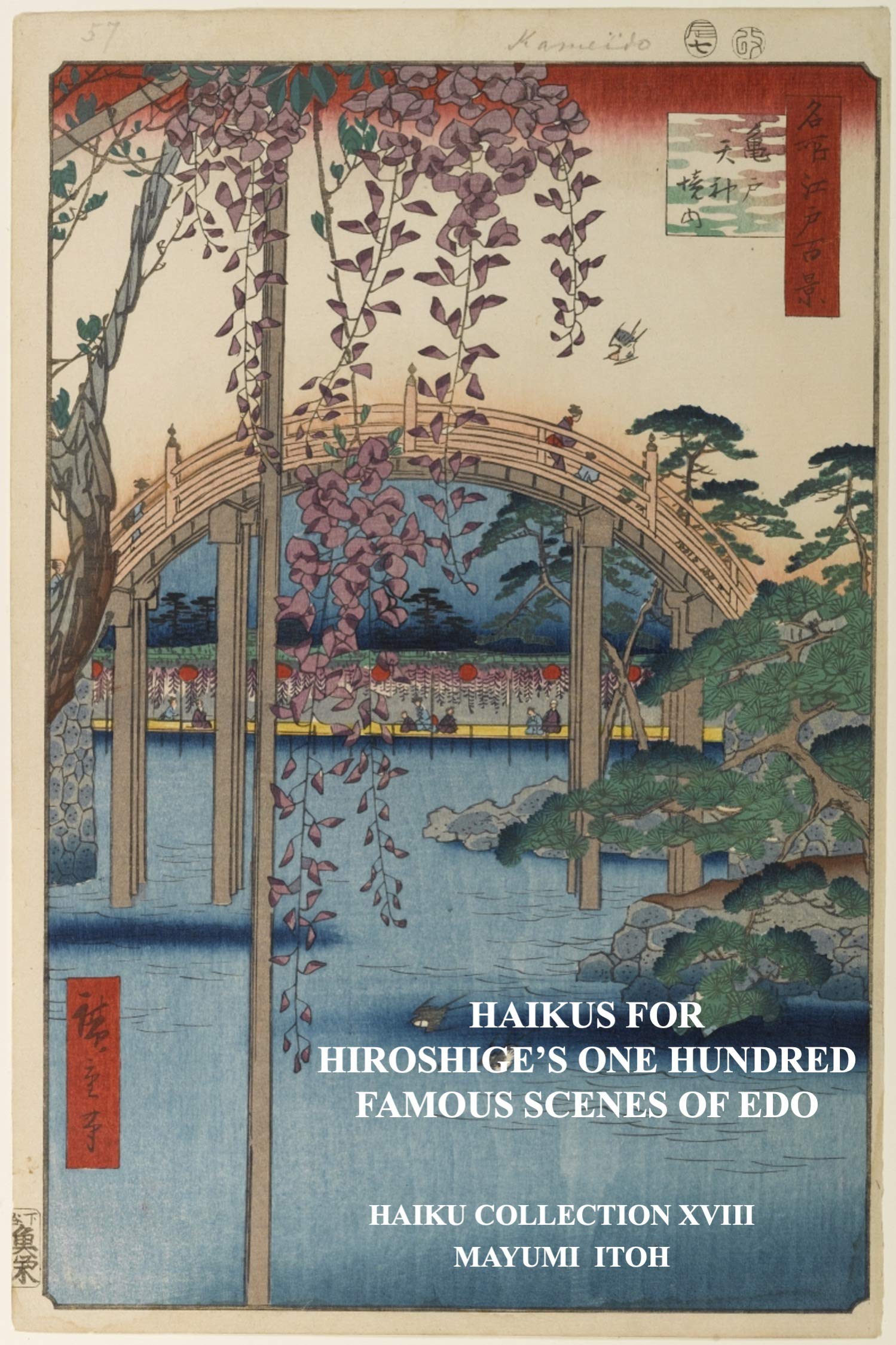 HAIKUS FOR HIROSHIGE’S ONE HUNDRED FAMOUS SCENES OF EDO: HAIKU ...