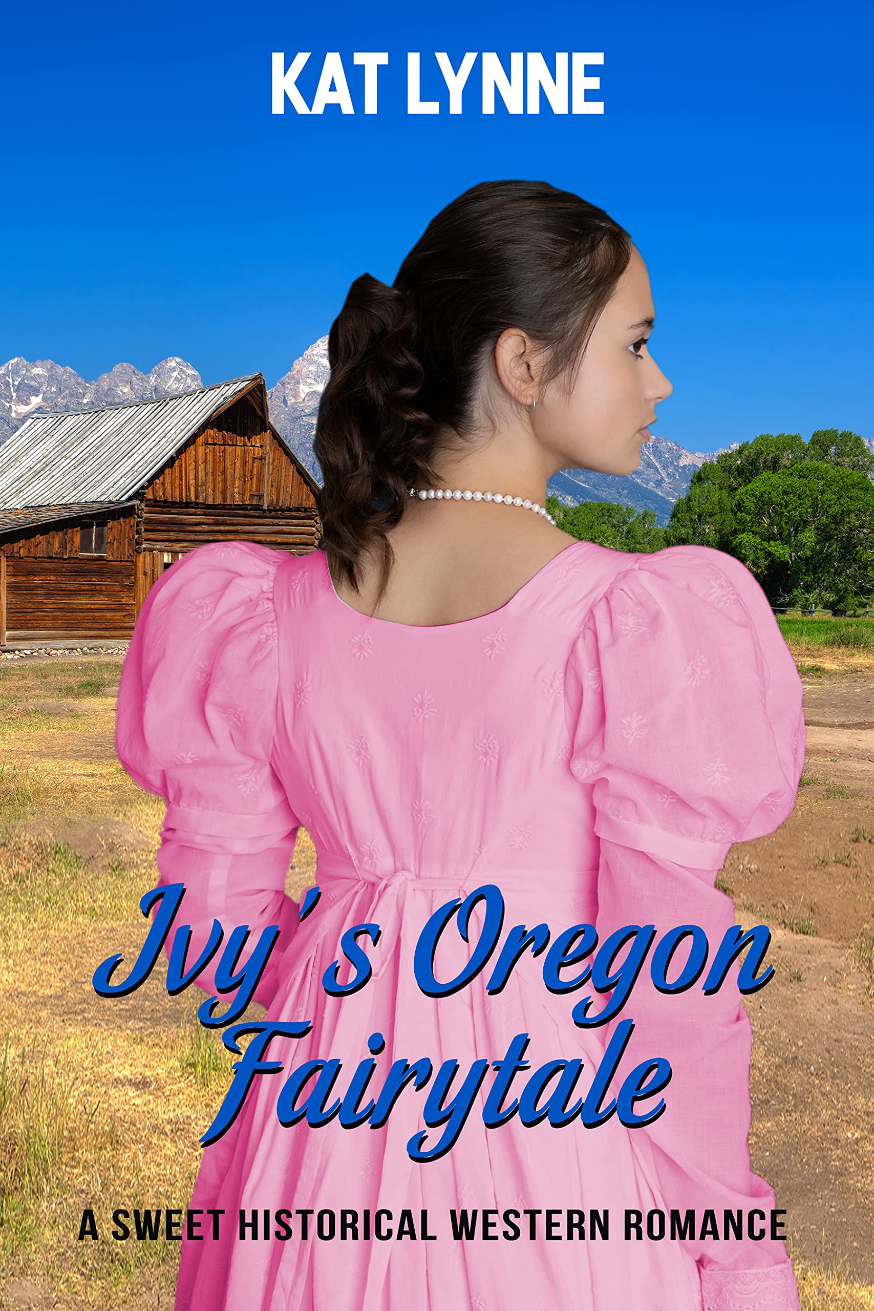 Ivy's Oregon Fairytale by Kat Lynne | Goodreads