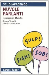 Nuvole parlanti. Insegnare con il fumetto. by Simona Tirocchi | Goodreads