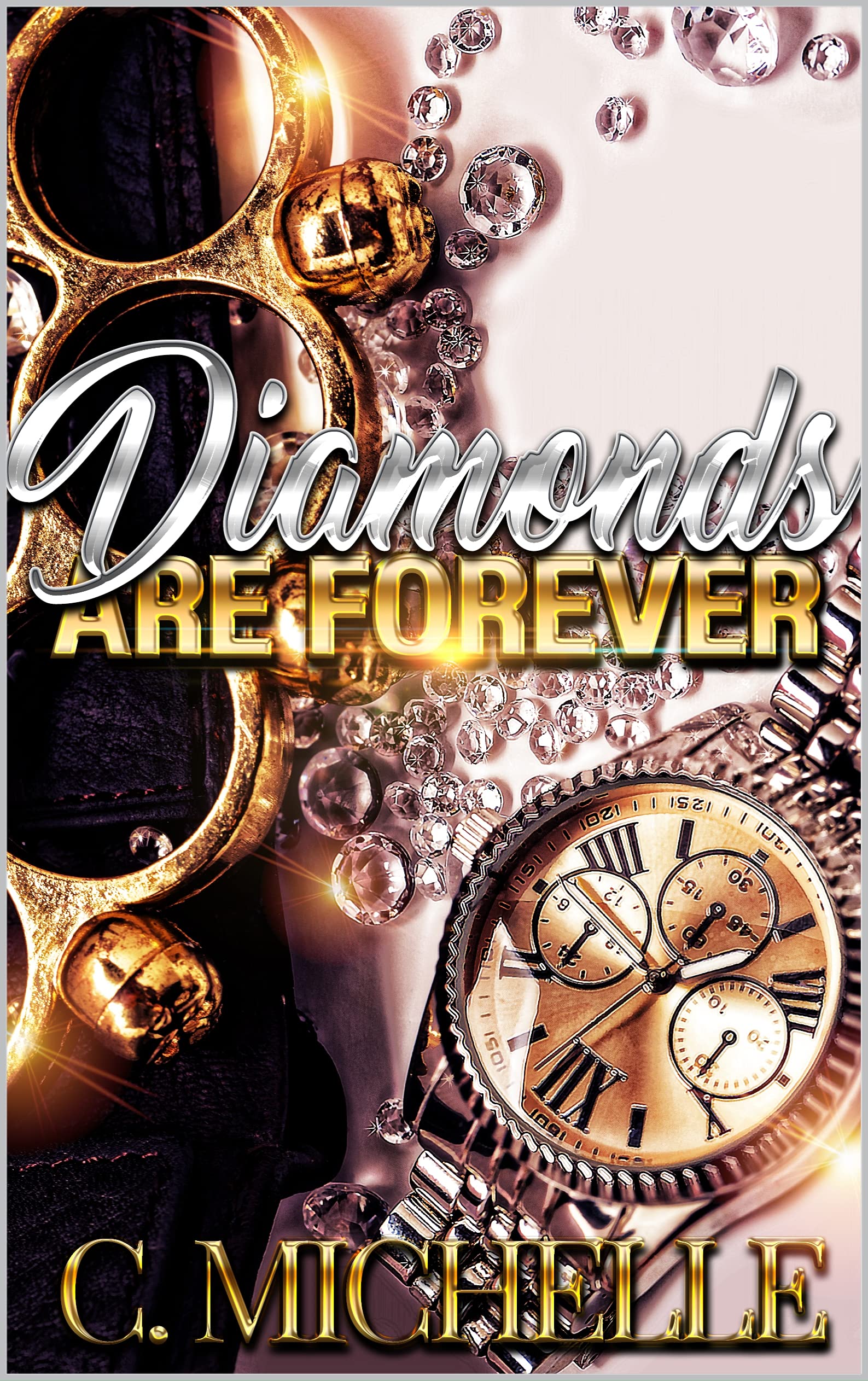 Diamonds Are Forever by C. Michelle | Goodreads