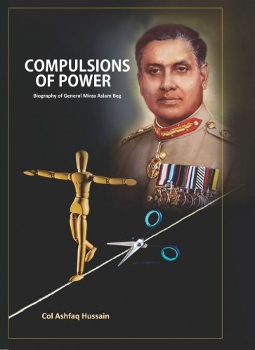 Compulsions of Power by Mirza Aslam Beg | Goodreads