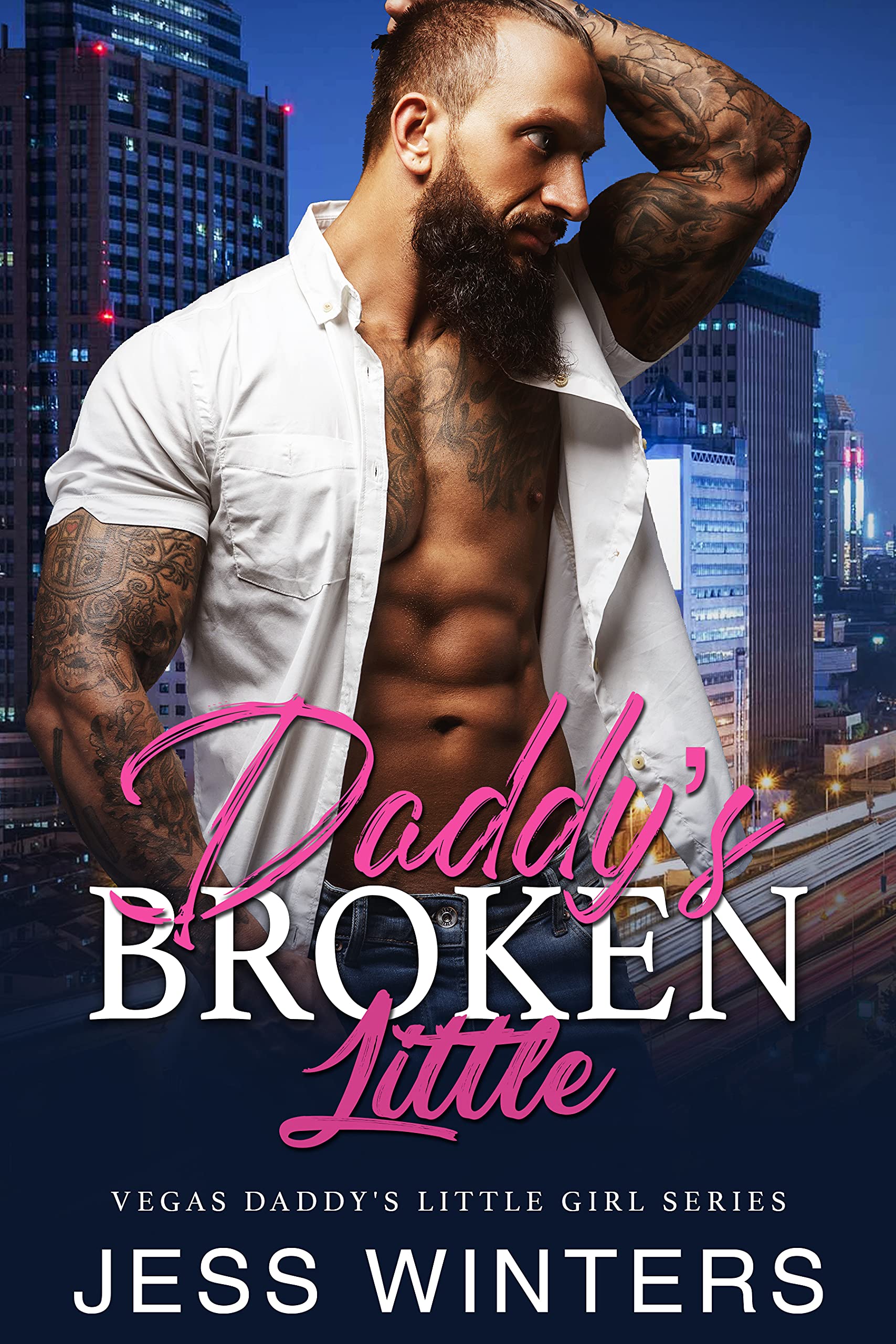 Daddy’s Broken Little (Vegas Daddy's Little Girl #3) by Jess Winters ...