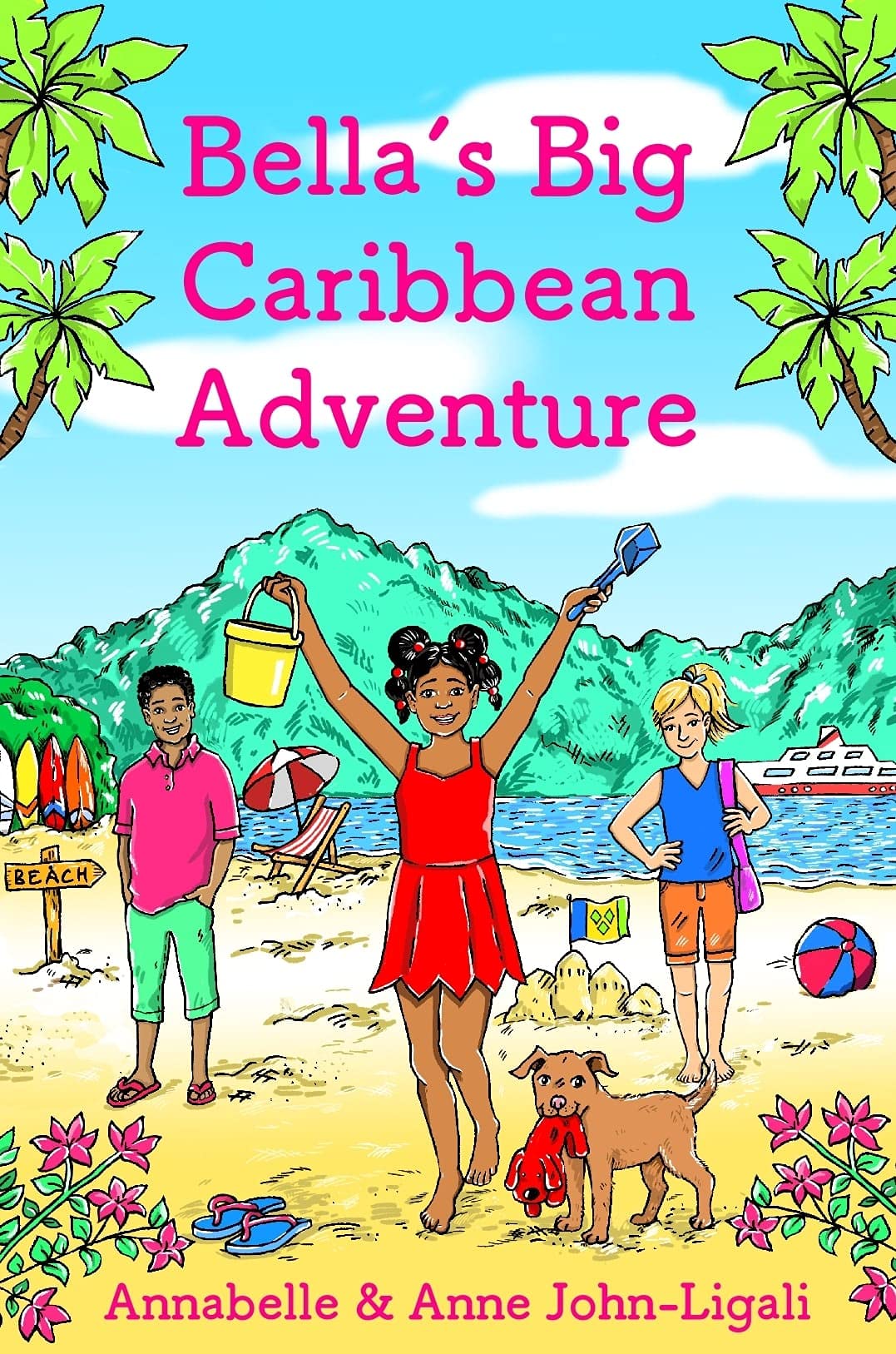Bella's Big Caribbean Adventure by Anne John-Ligali | Goodreads