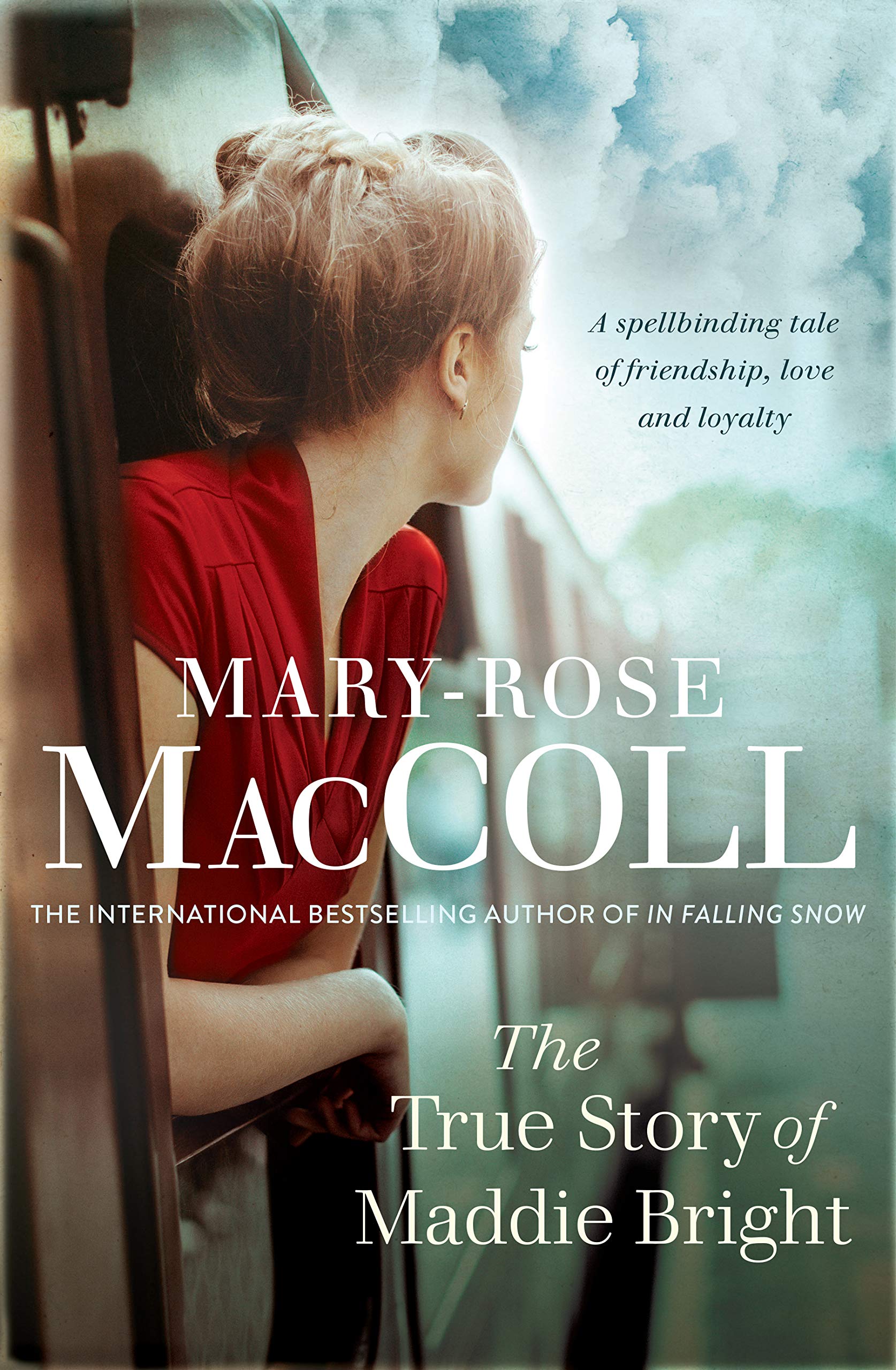 The True Story of Maddie Bright by Mary-Rose MacColl | Goodreads