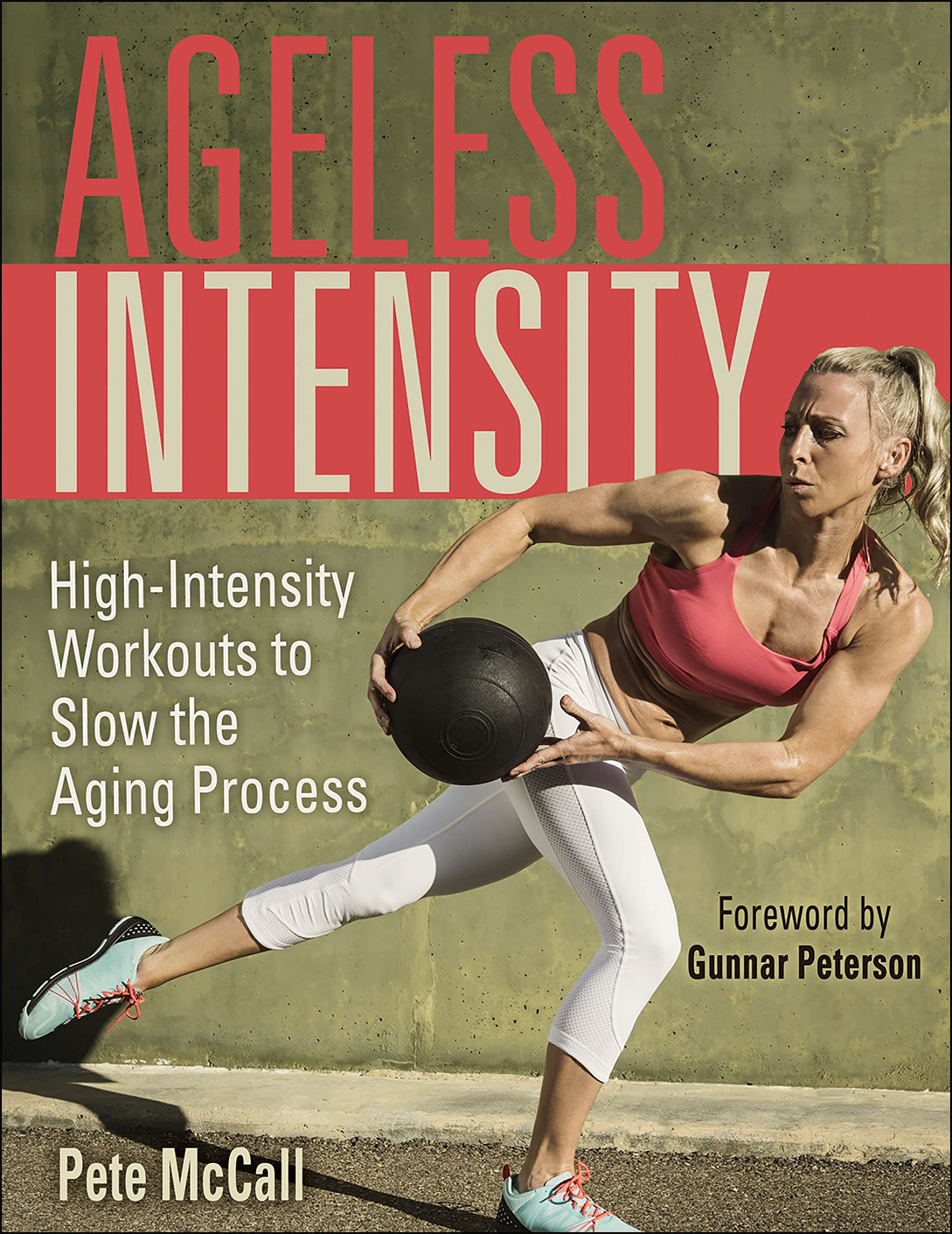 Ageless Intensity: High-Intensity Workouts to Slow the Aging Process by ...
