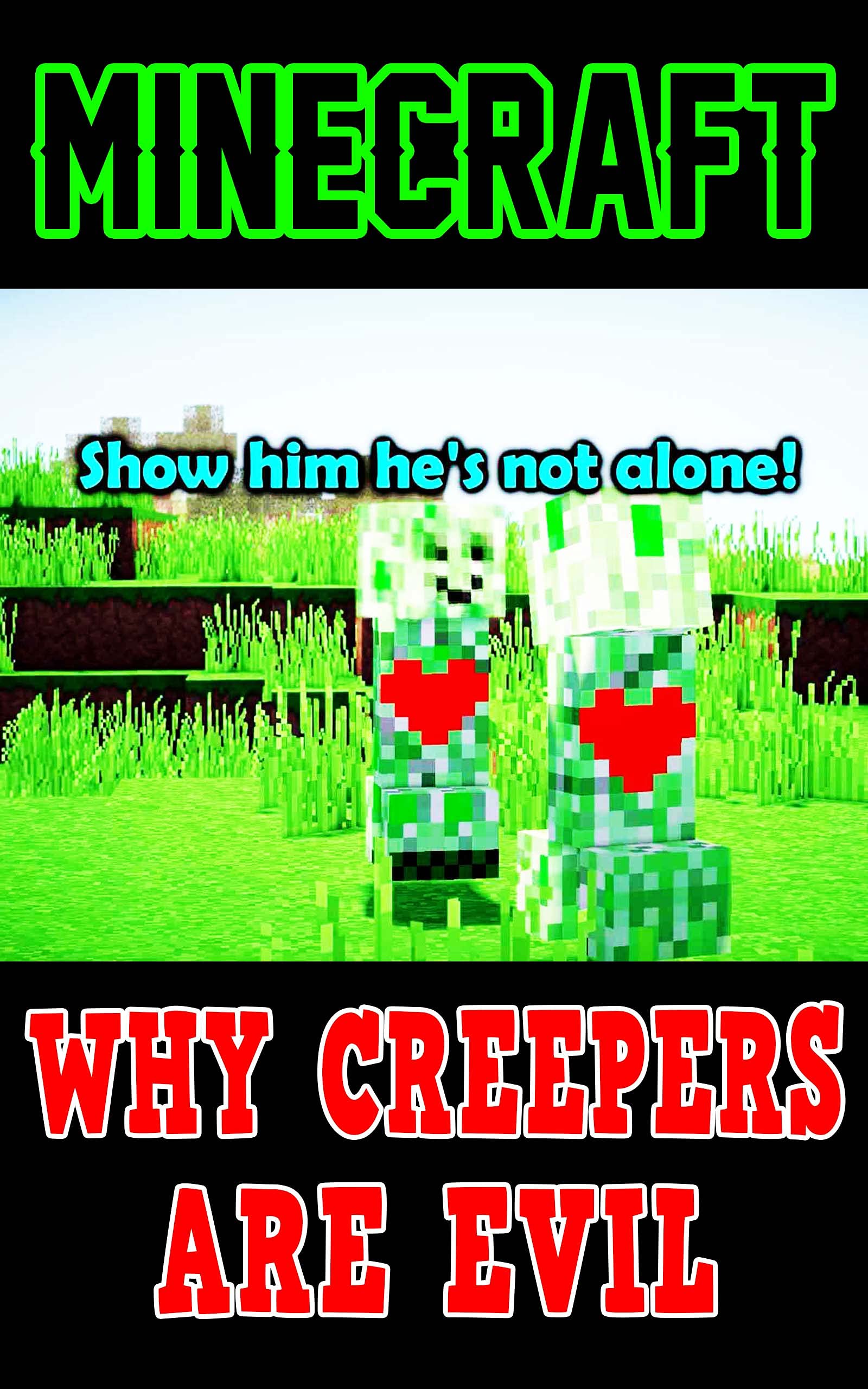 Minecraft: Why Creepers Are Evil by Sebastian Hartmann | Goodreads