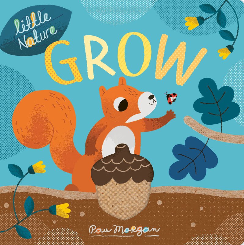 Grow (Little Nature) by Isabel Otter | Goodreads